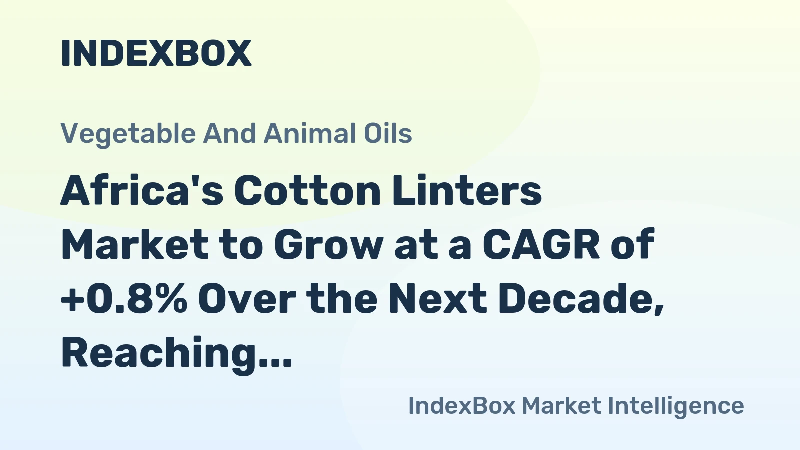 Africa's Cotton Linters Market to Grow at a CAGR of +0.8% Over the Next Decade, Reaching $104M by 2035