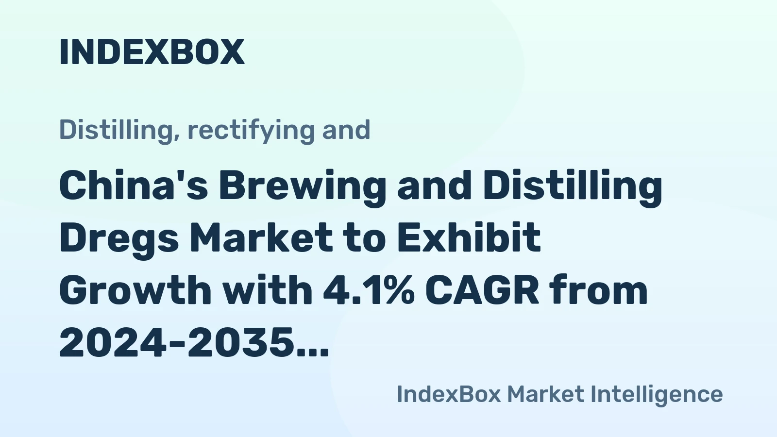 China's Brewing and Distilling Dregs Market to Exhibit Growth with 4.1% CAGR from 2024-2035