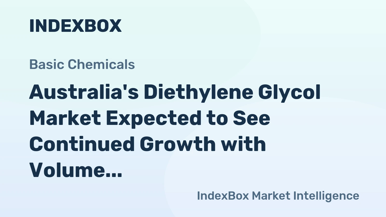 Australia's Diethylene Glycol Market Expected to See Continued Growth with Volume Reaching 1.8K Tons and Value Reaching $2.2M by 2035