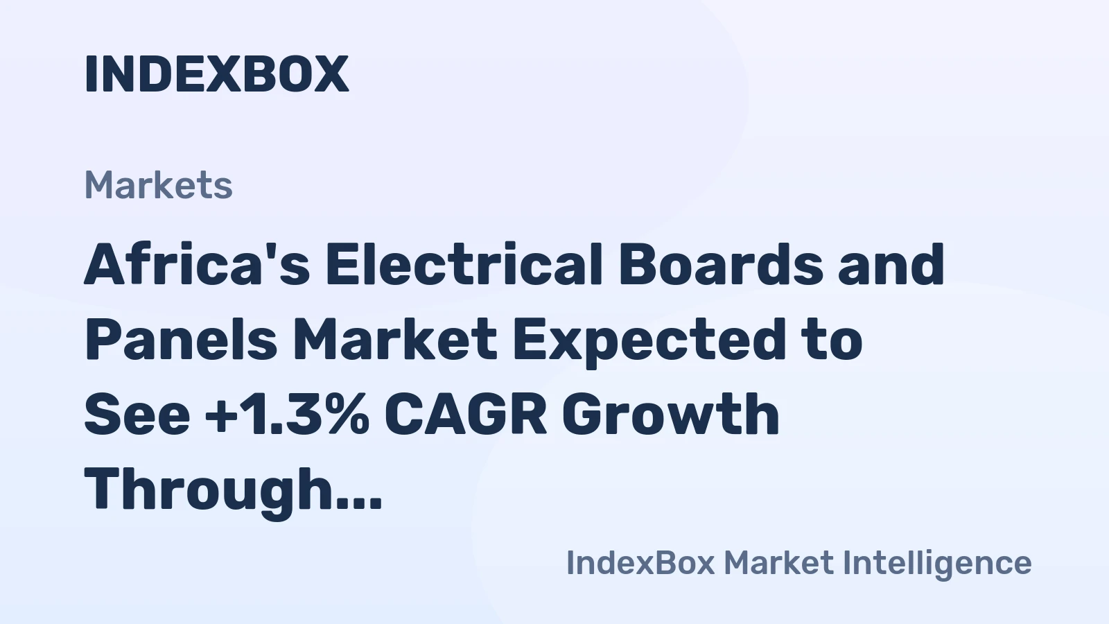 Africa's Electrical Boards and Panels Market Expected to See +1.3% CAGR Growth Through 2035