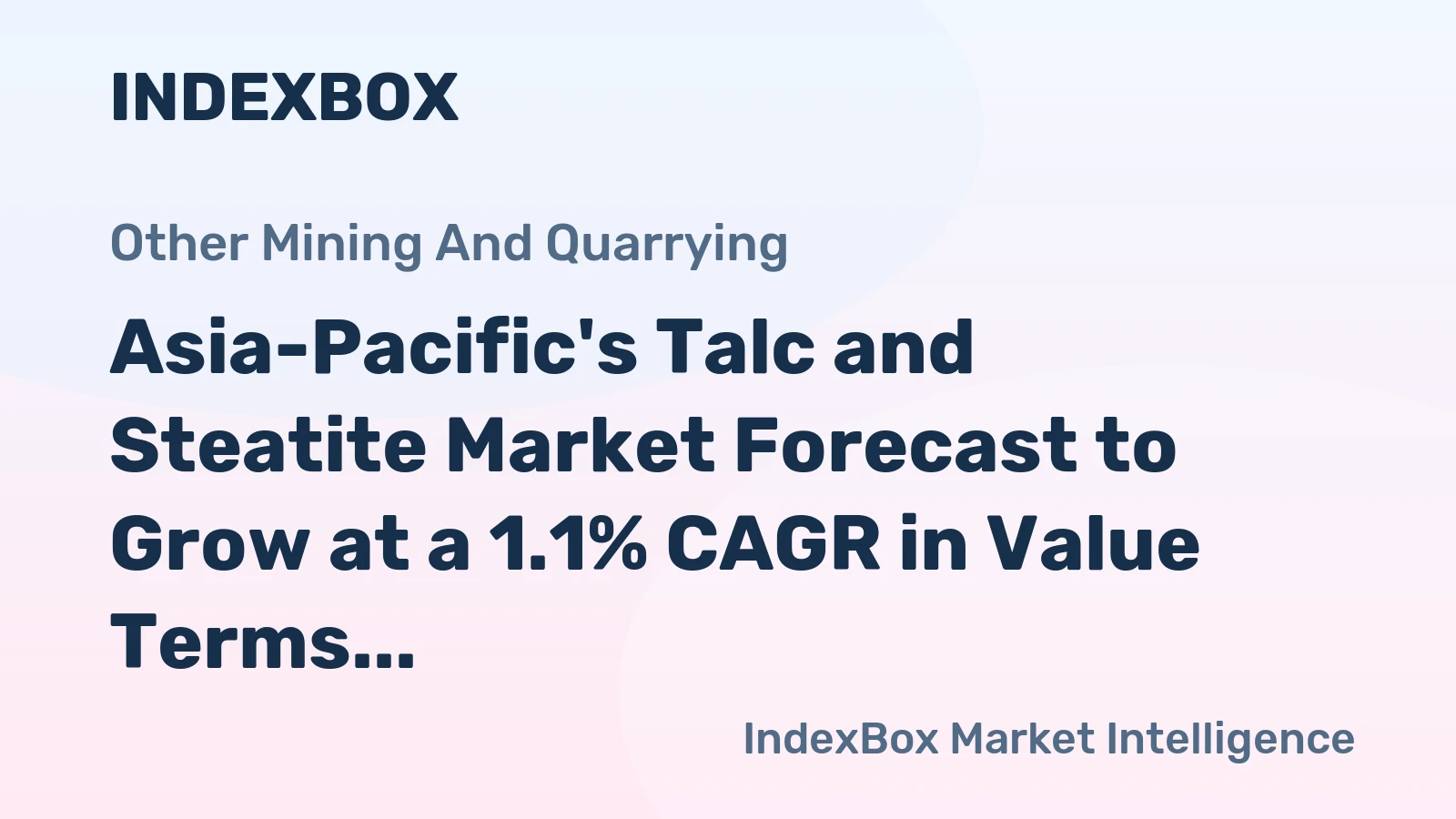 Asia-Pacific's Talc and Steatite Market Forecast to Grow at a 1.1% CAGR in Value Terms