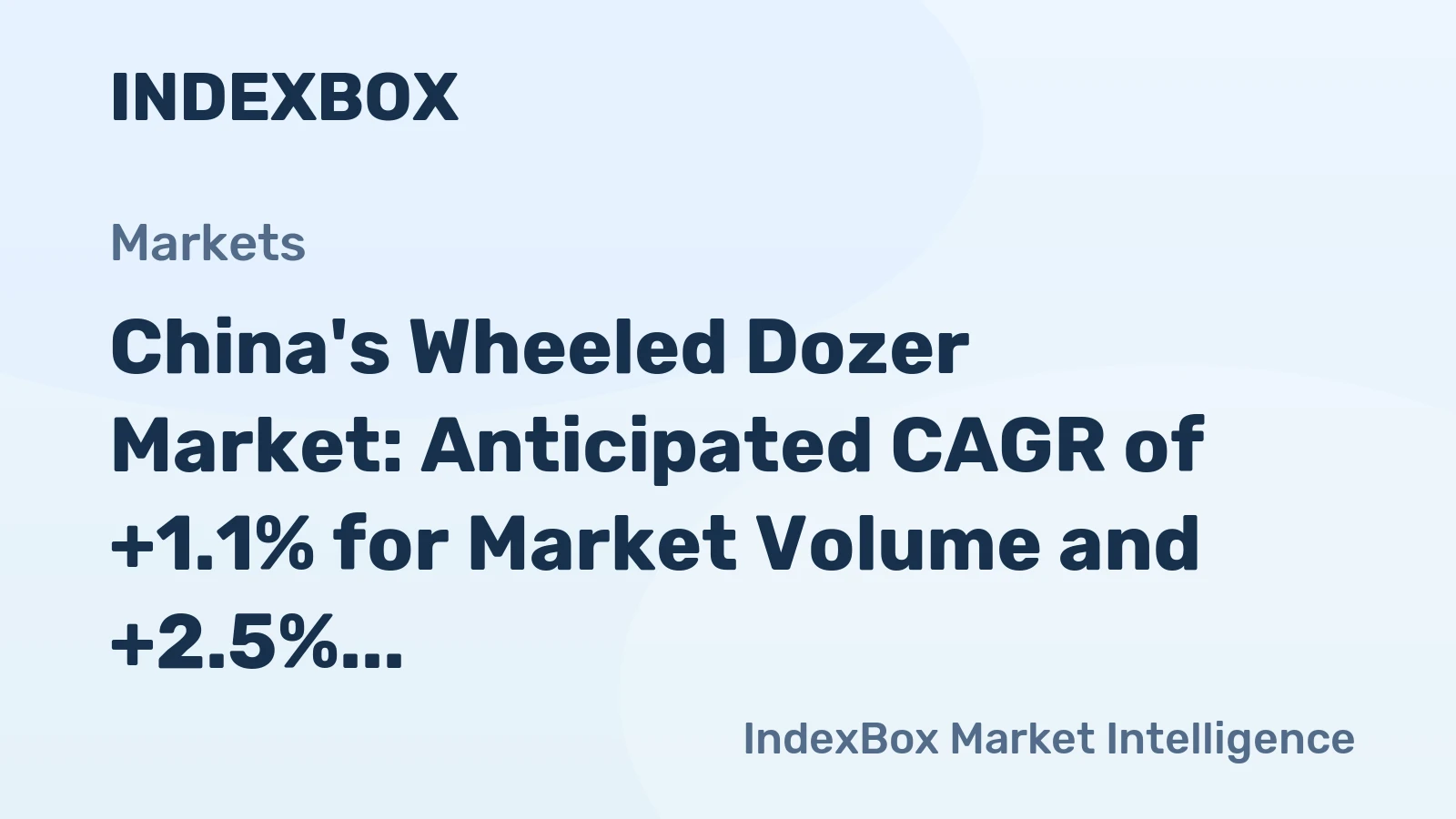 China's Wheeled Dozer Market: Anticipated CAGR of +1.1% for Market Volume and +2.5% for Market Value by 2035
