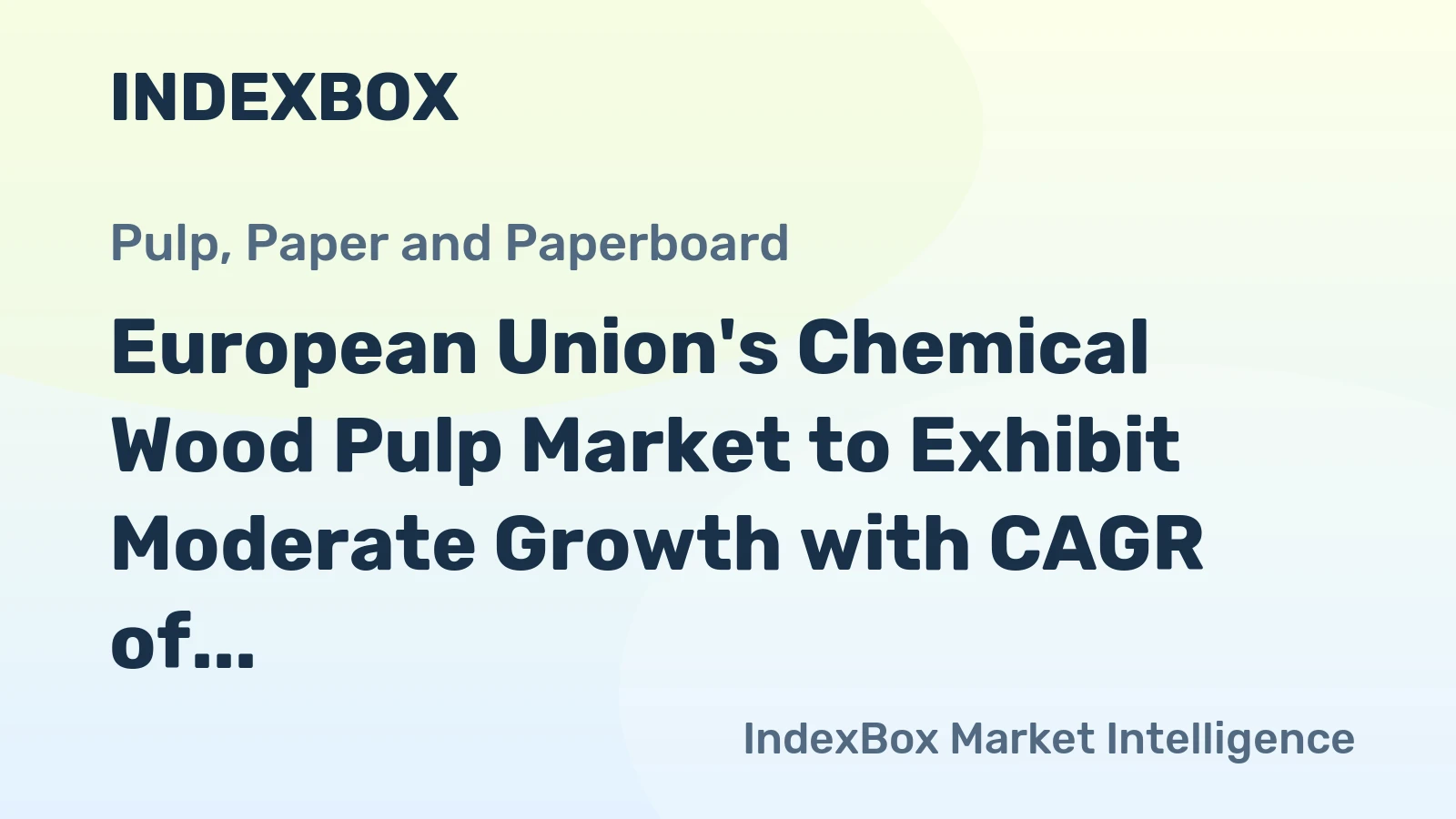 European Union's Chemical Wood Pulp Market to Exhibit Moderate Growth with CAGR of +1.8% from 2024 to 2035