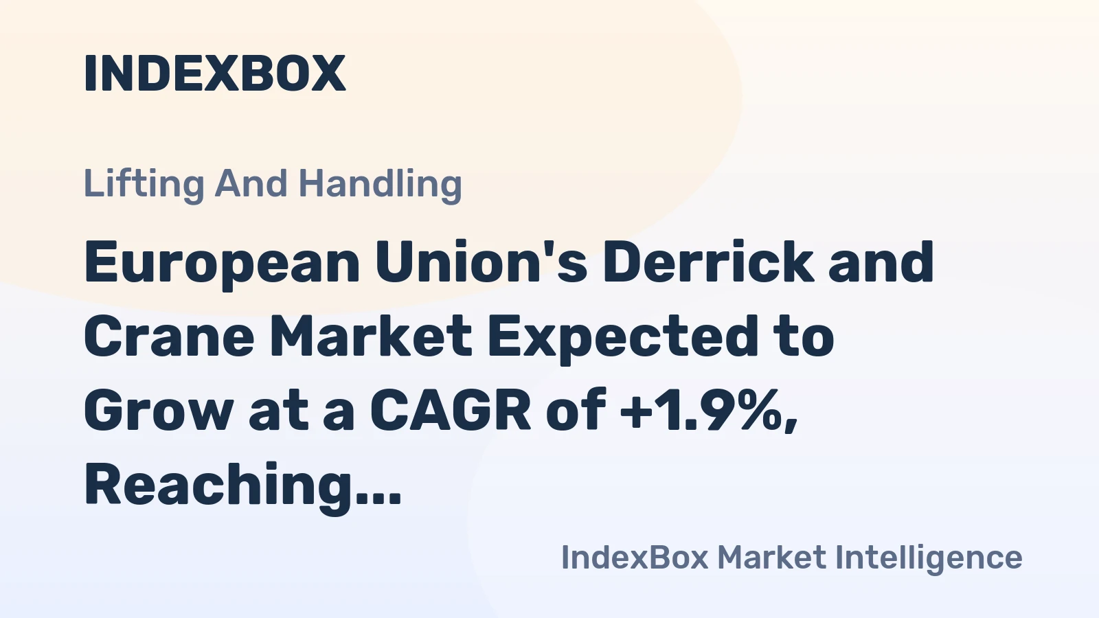 European Union's Derrick and Crane Market Expected to Grow at a CAGR of +1.9%, Reaching 671K Units by 2035