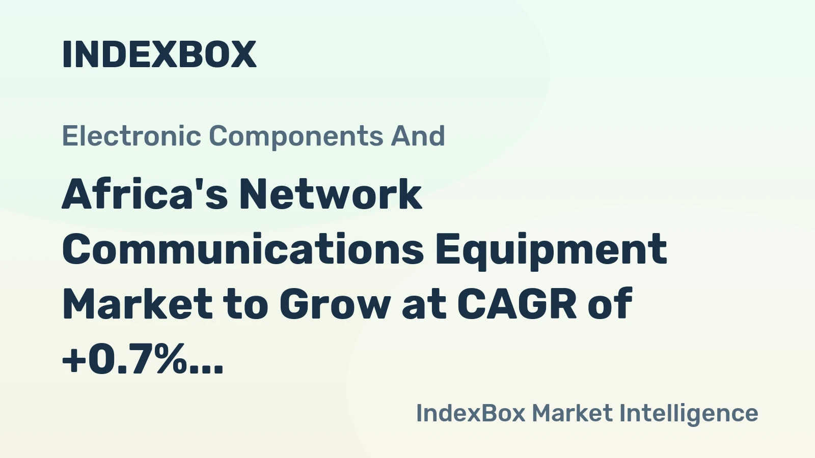 Africa's Network Communications Equipment Market to Grow at CAGR of +0.7% from 2024 to 2035, Reaching 6.8M Units