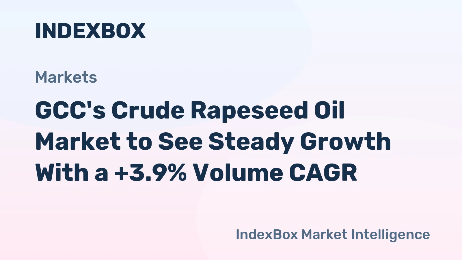GCC's Crude Rapeseed Oil Market to See Steady Growth With a +3.9% Volume CAGR