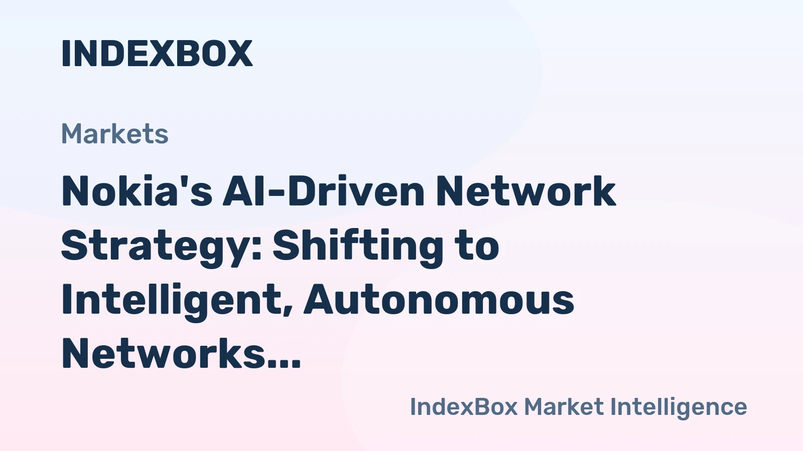 Nokia's AI-Driven Network Strategy: Shifting to Intelligent, Autonomous Networks