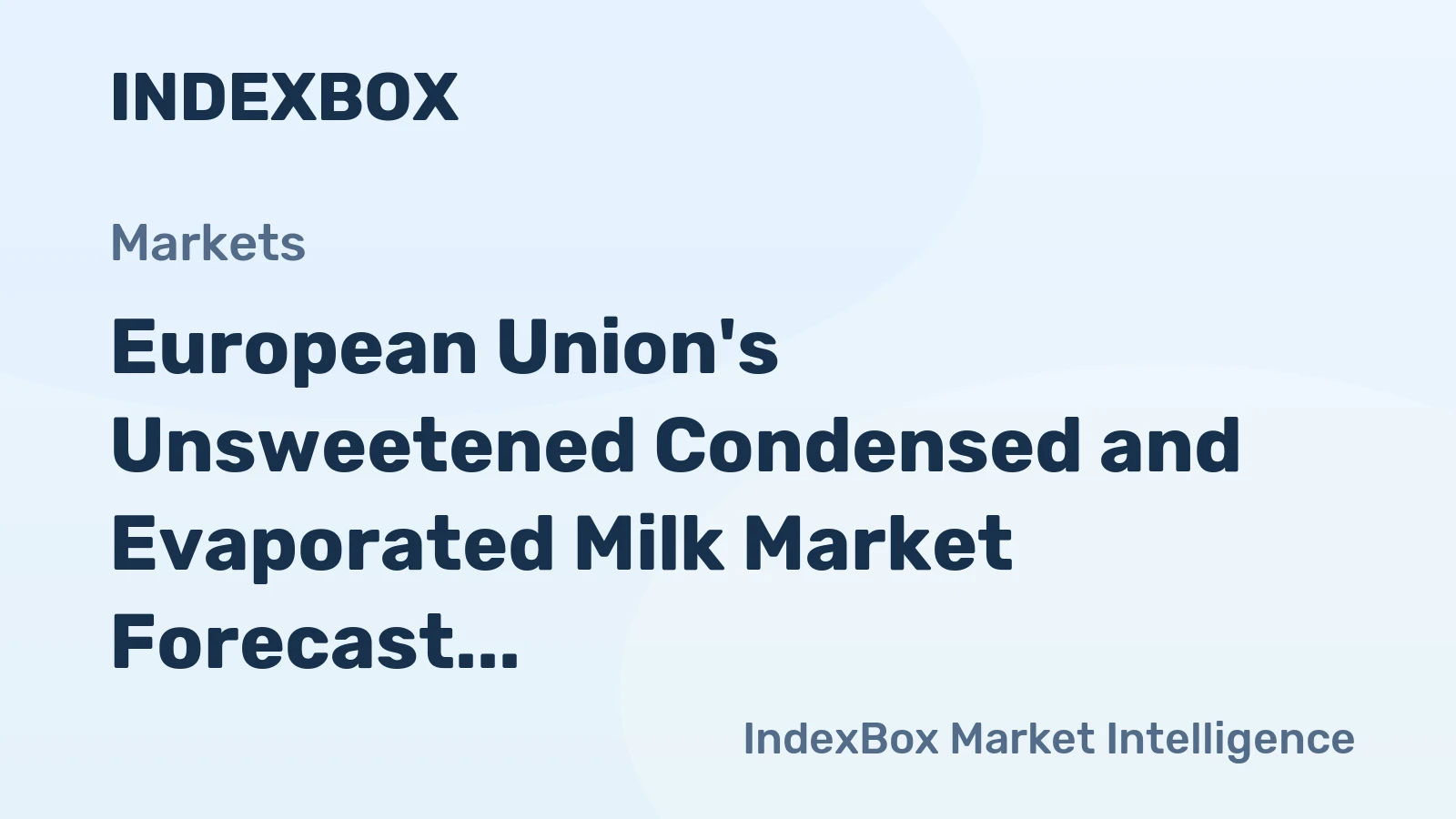 European Union's Unsweetened Condensed and Evaporated Milk Market Forecast Shows Modest 1.7% CAGR Growth Through 2035