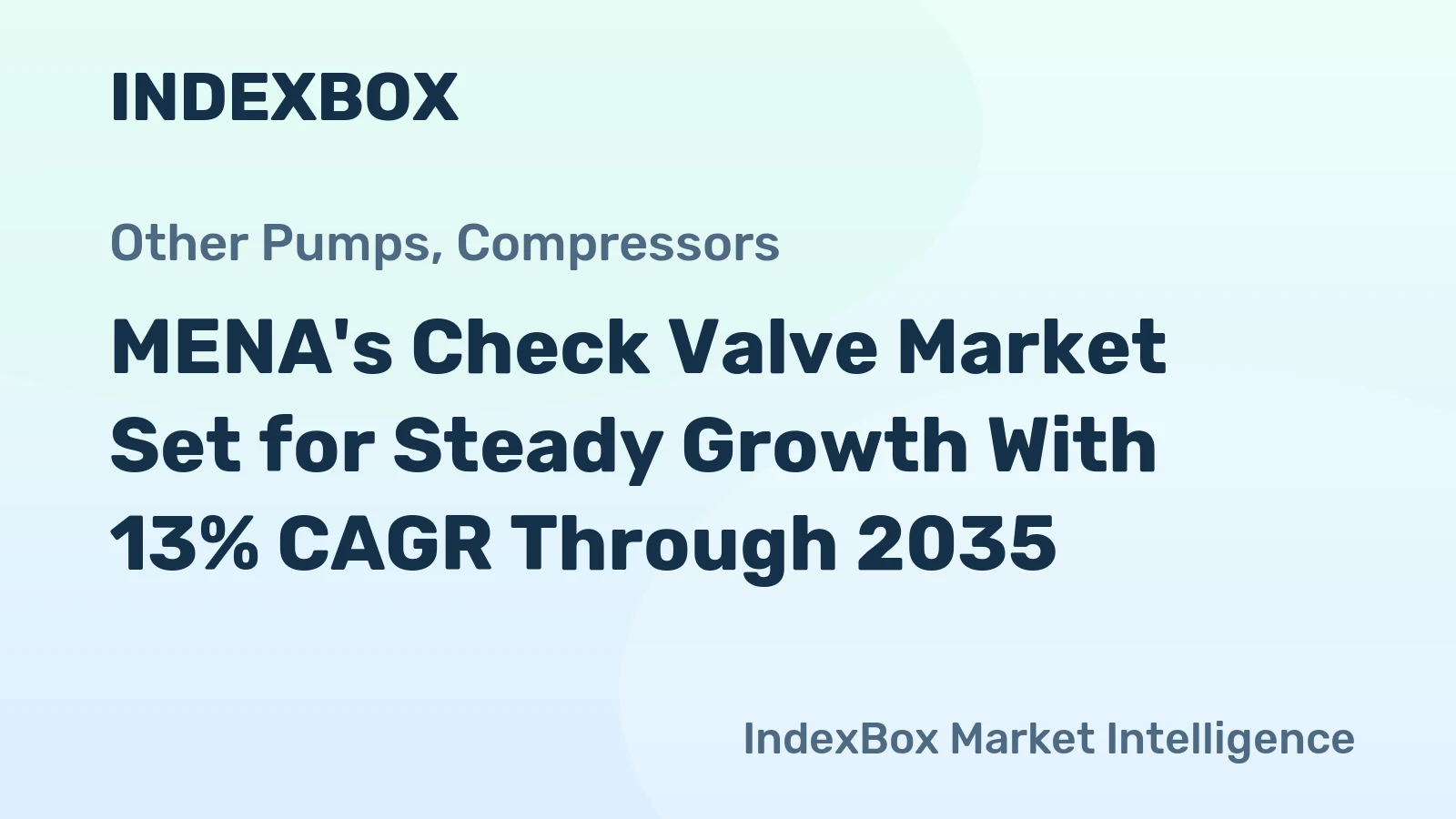 MENA's Check Valve Market Set for Steady Growth With 13% CAGR Through 2035