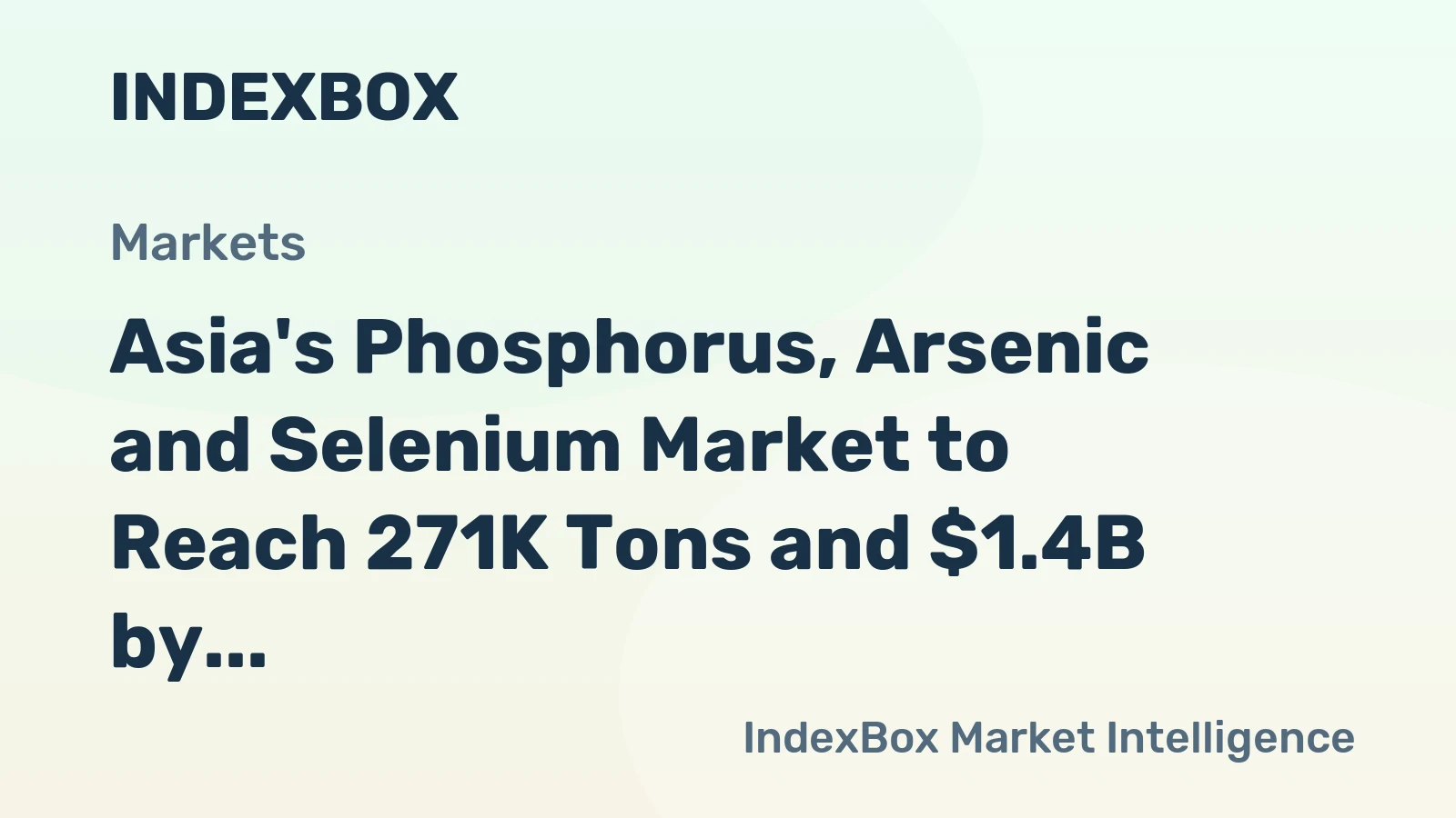 Asia's Phosphorus, Arsenic and Selenium Market to Reach 271K Tons and $1.4B by 2035