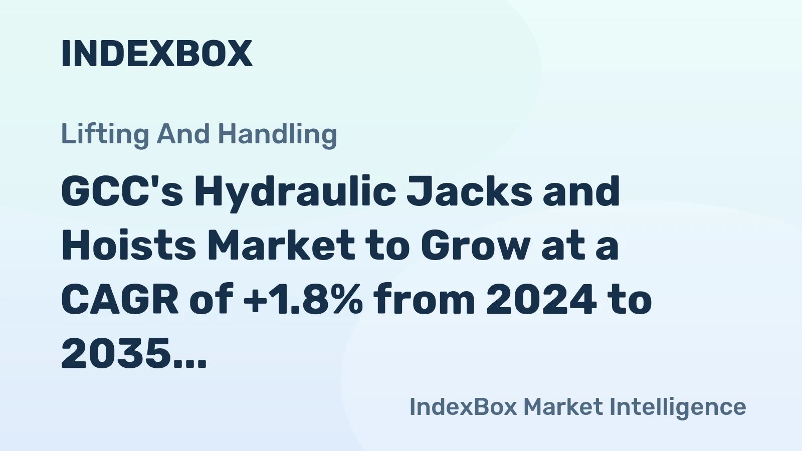 GCC's Hydraulic Jacks and Hoists Market to Grow at a CAGR of +1.8% from 2024 to 2035, Reaching $225M by 2035