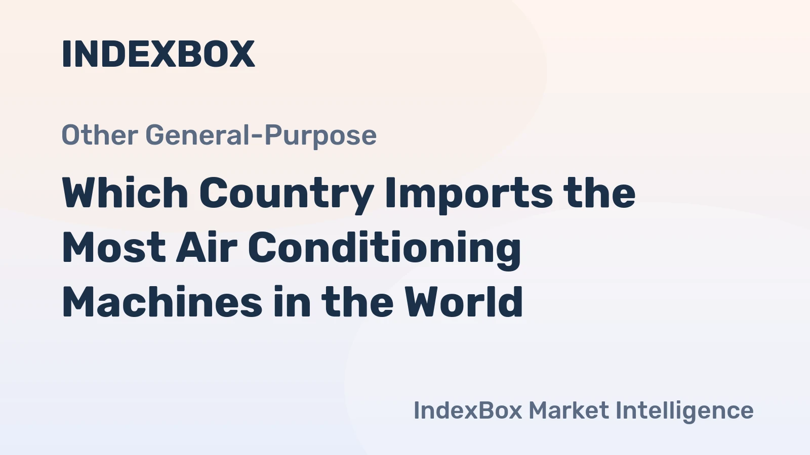 Which Country Imports the Most Air Conditioning Machines in the World?