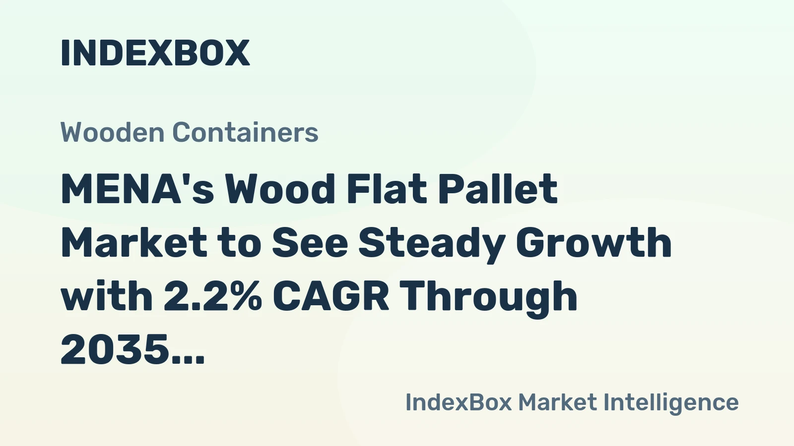 MENA's Wood Flat Pallet Market to See Steady Growth with 2.2% CAGR Through 2035