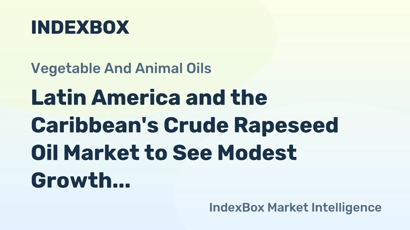 Latin America and the Caribbean's Crude Rapeseed Oil Market to See Modest Growth With a +0.9% Volume CAGR