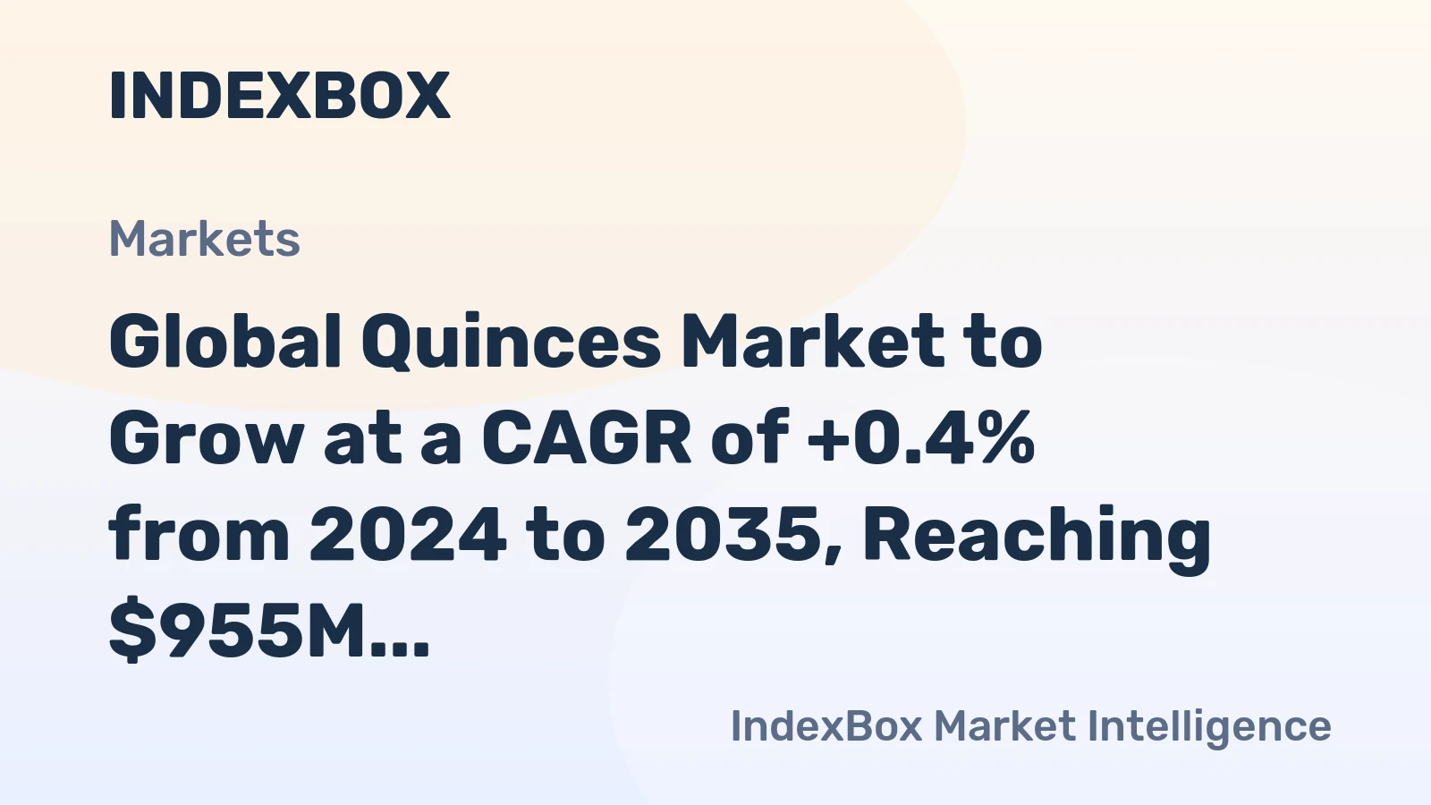 Global Quinces Market to Grow at a CAGR of +0.4% from 2024 to 2035, Reaching $955M by 2035
