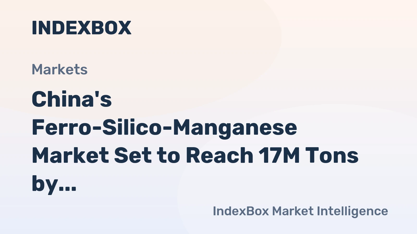 China's Ferro-Silico-Manganese Market Set to Reach 17M Tons by 2035, Valued at $23.2B