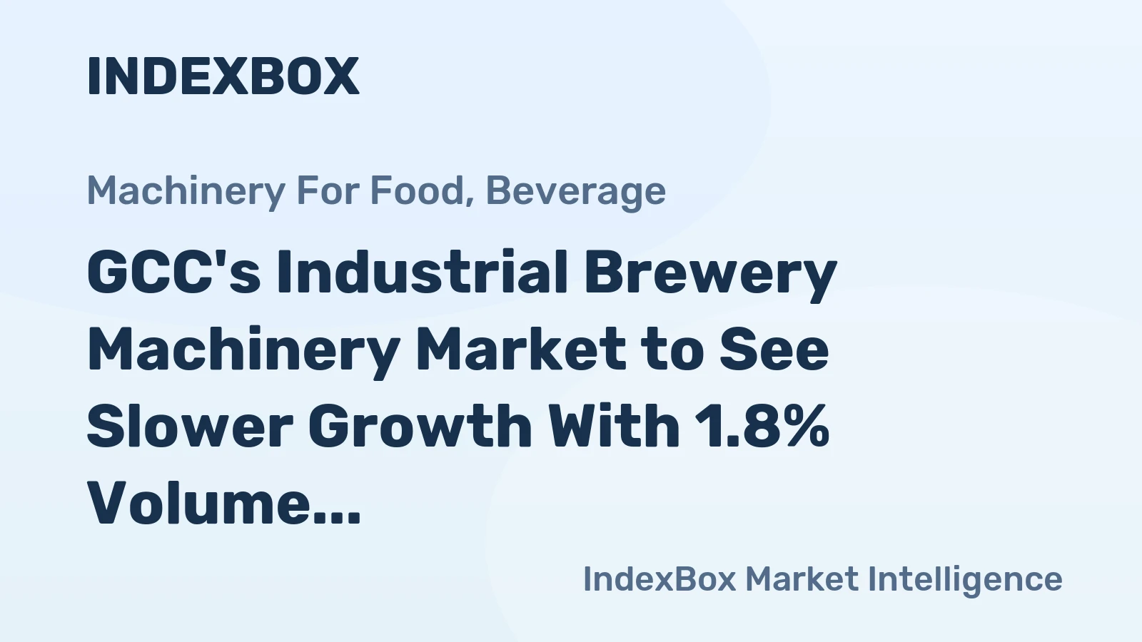 GCC's Industrial Brewery Machinery Market to See Slower Growth With 1.8% Volume CAGR Through 2035