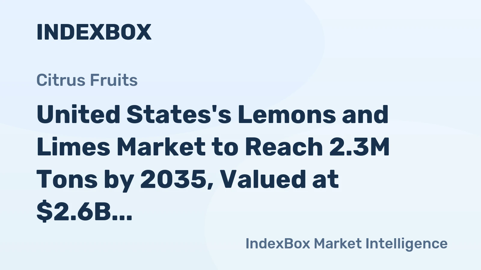 United States's Lemons and Limes Market to Reach 2.3M Tons by 2035, Valued at $2.6B