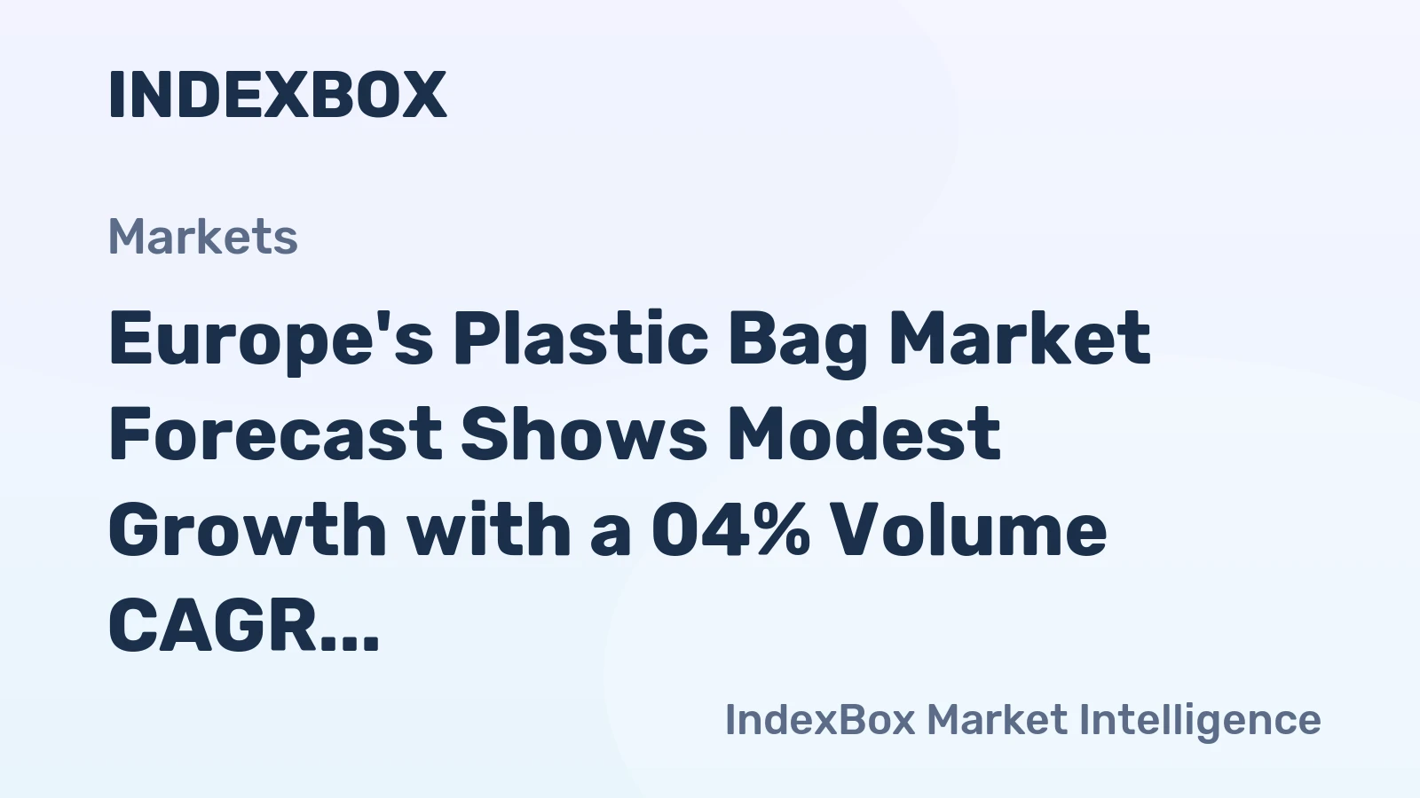 Europe's Plastic Bag Market Forecast Shows Modest Growth with a 04% Volume CAGR Through 2035