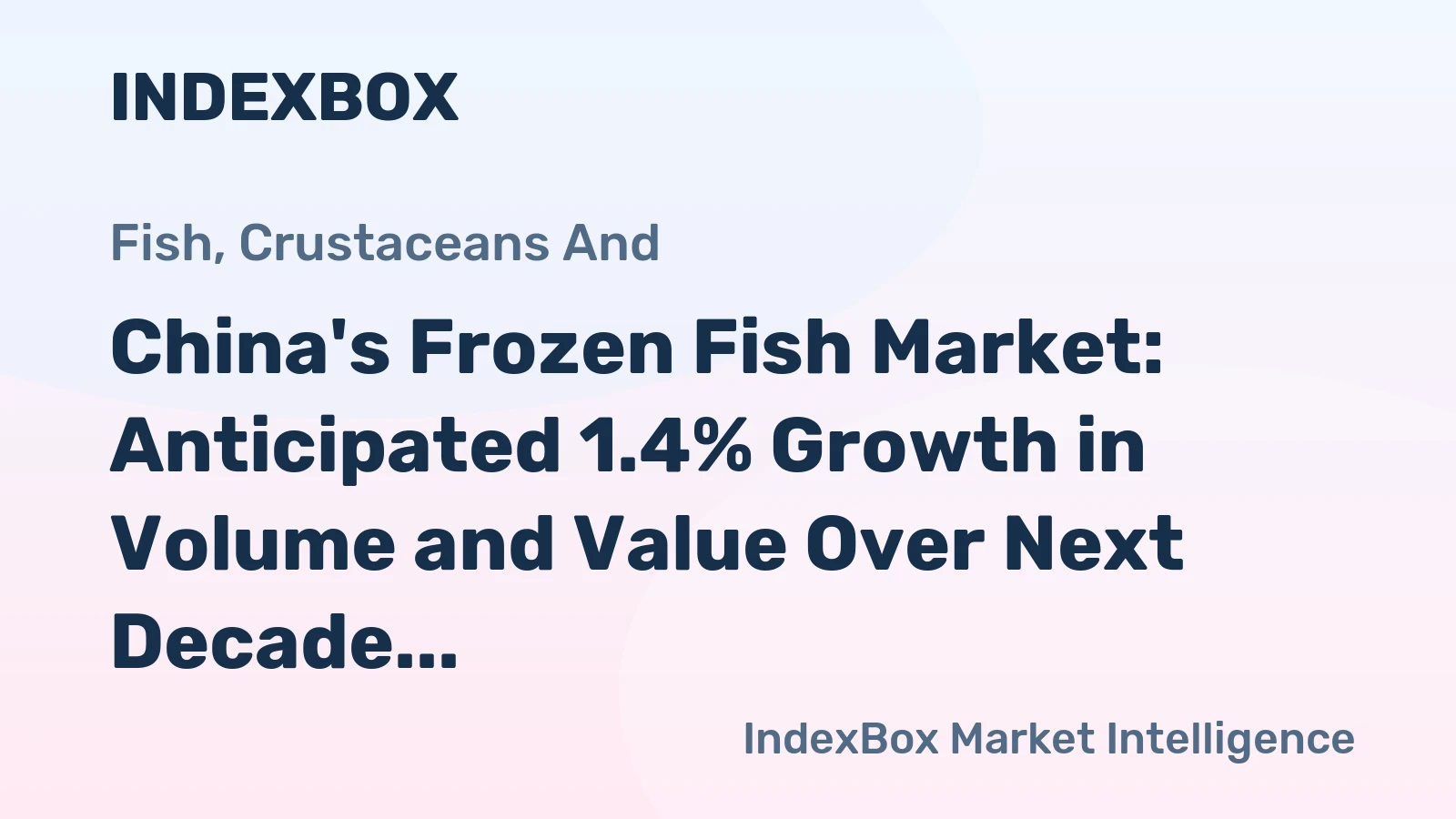 China's Frozen Fish Market: Anticipated 1.4% Growth in Volume and Value Over Next Decade