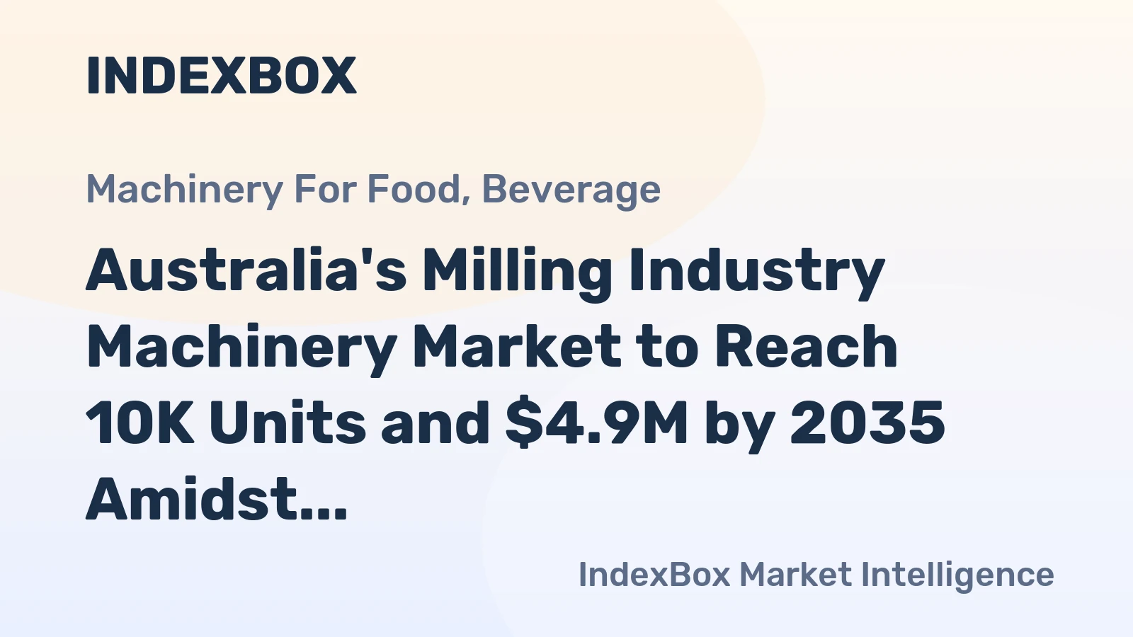 Australia's Milling Industry Machinery Market to Reach 10K Units and $4.9M by 2035 Amidst Growing Demand