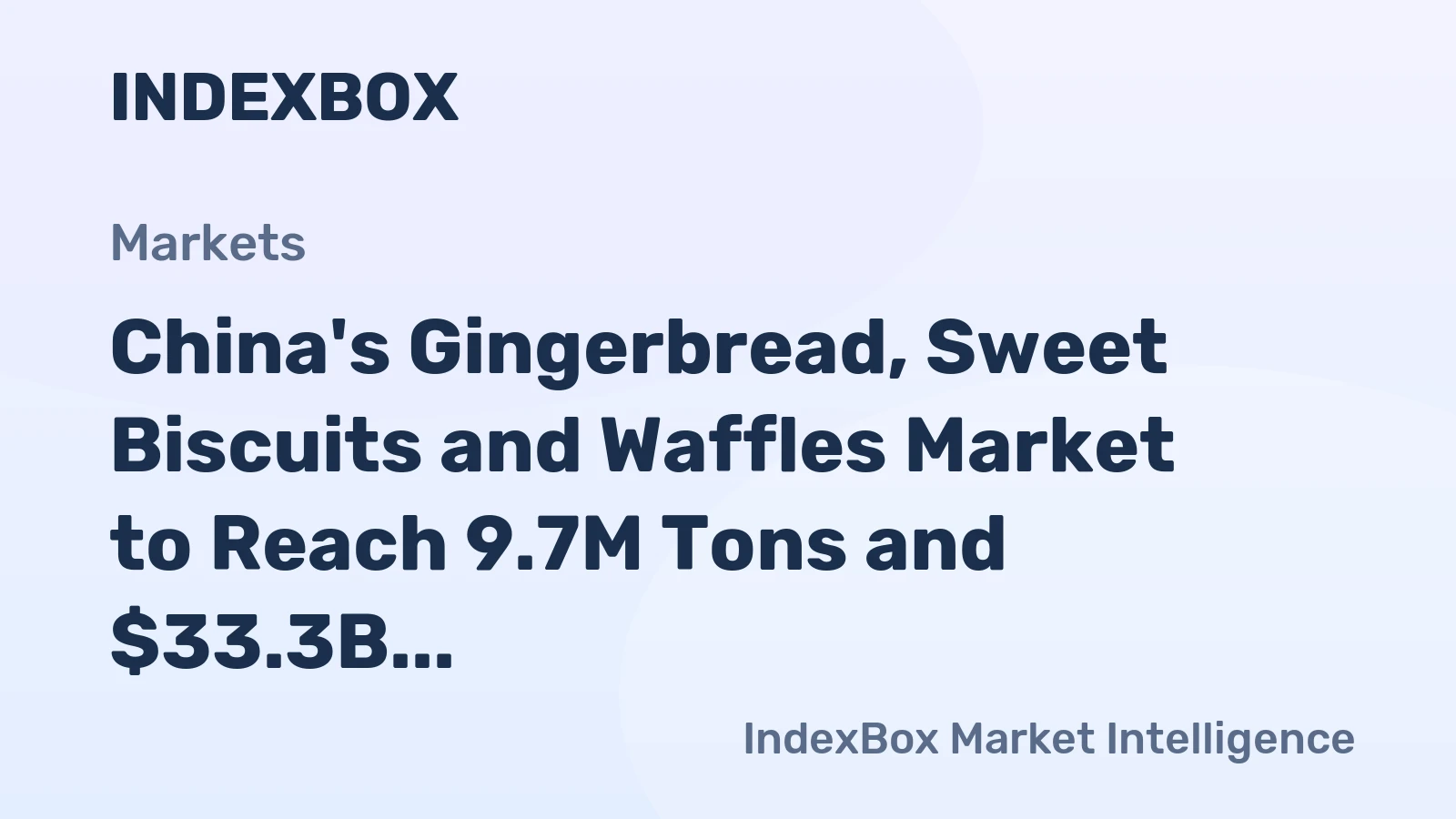 China's Gingerbread, Sweet Biscuits and Waffles Market to Reach 9.7M Tons and $33.3B by 2035