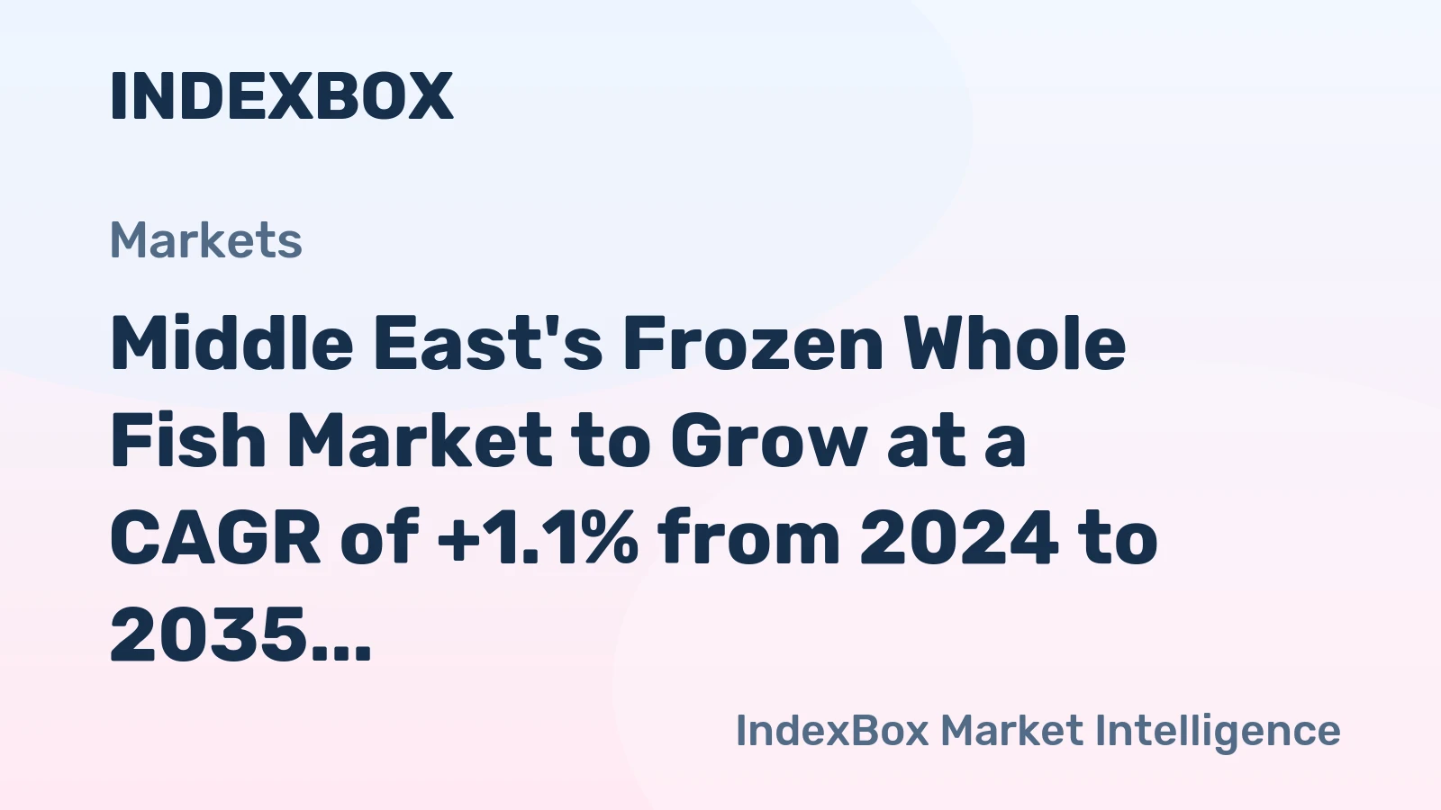 Middle East's Frozen Whole Fish Market to Grow at a CAGR of +1.1% from 2024 to 2035