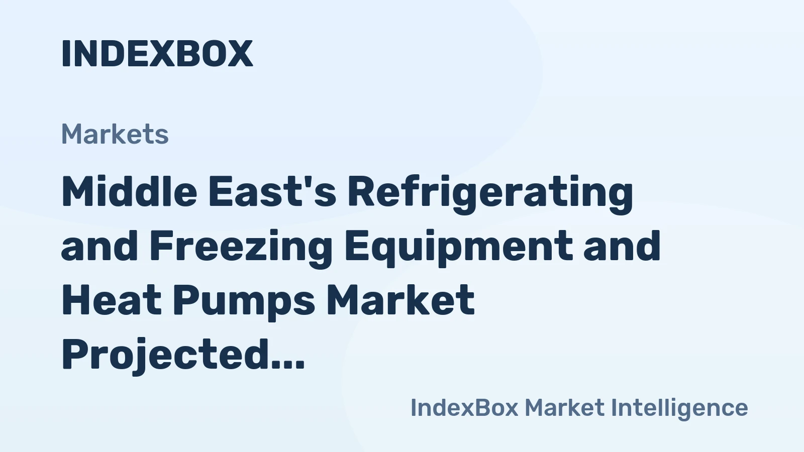 Middle East's Refrigerating and Freezing Equipment and Heat Pumps Market Projected to Reach 77M Units and $5.3B by 2035