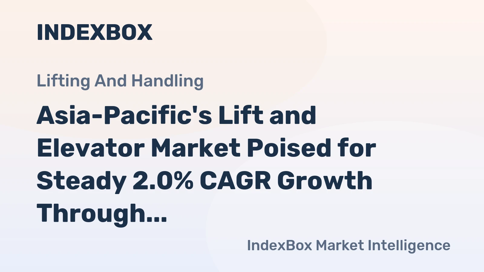 Asia-Pacific's Lift and Elevator Market Poised for Steady 2.0% CAGR Growth Through 2035