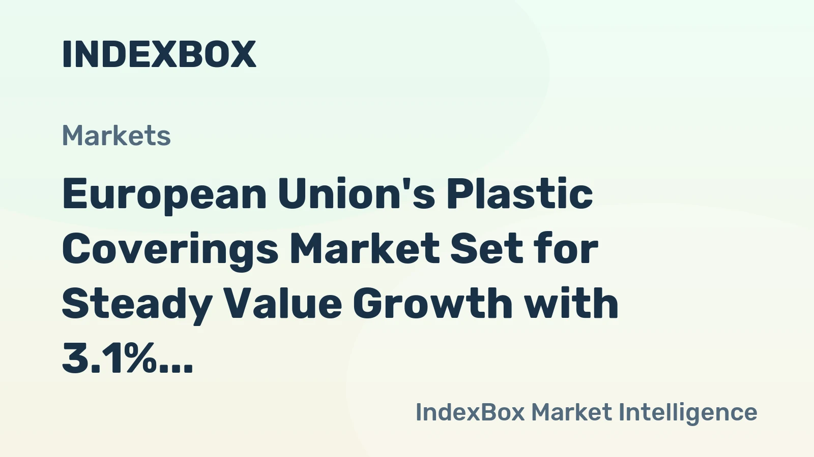 European Union's Plastic Coverings Market Set for Steady Value Growth with 3.1% CAGR