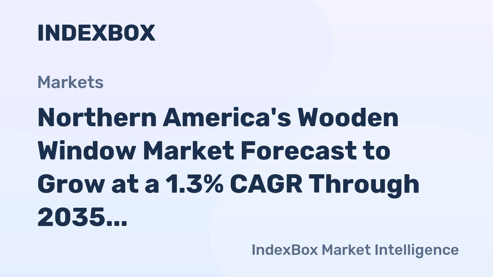 Northern America's Wooden Window Market Forecast to Grow at a 1.3% CAGR Through 2035