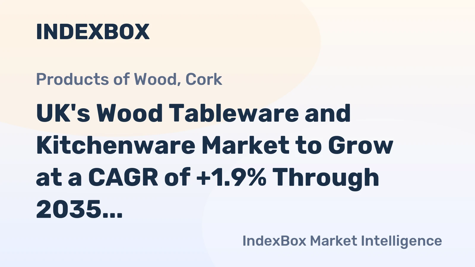 UK's Wood Tableware and Kitchenware Market to Grow at a CAGR of +1.9% Through 2035, Reaching $114M in Value