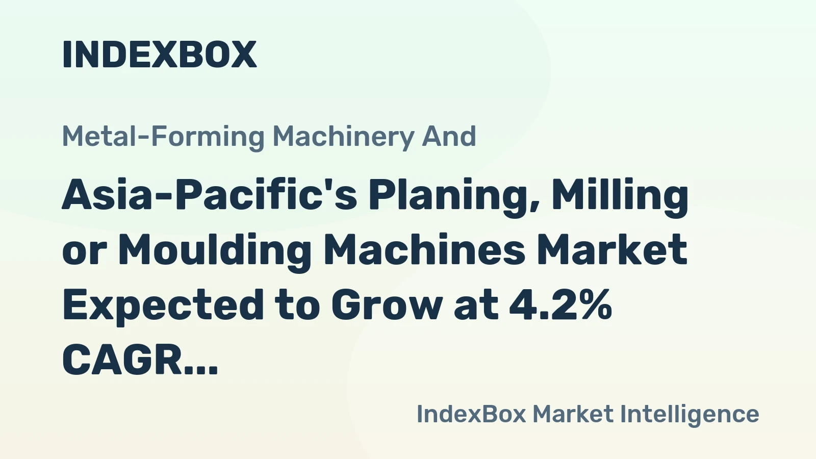 Asia-Pacific's Planing, Milling or Moulding Machines Market Expected to Grow at 4.2% CAGR from 2024 to 2035