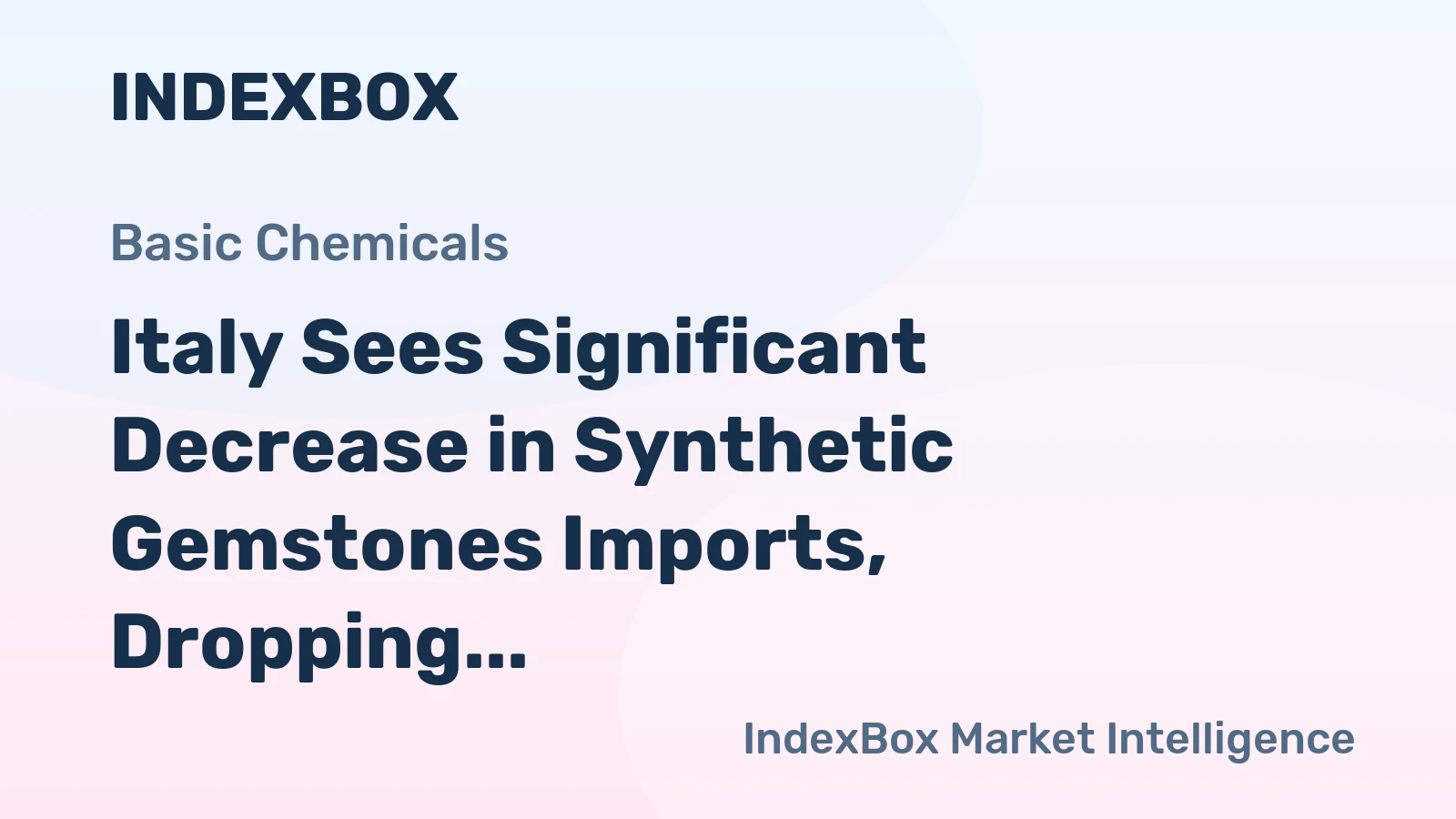 Italy Sees Significant Decrease in Synthetic Gemstones Imports, Dropping to $195K in 2024
