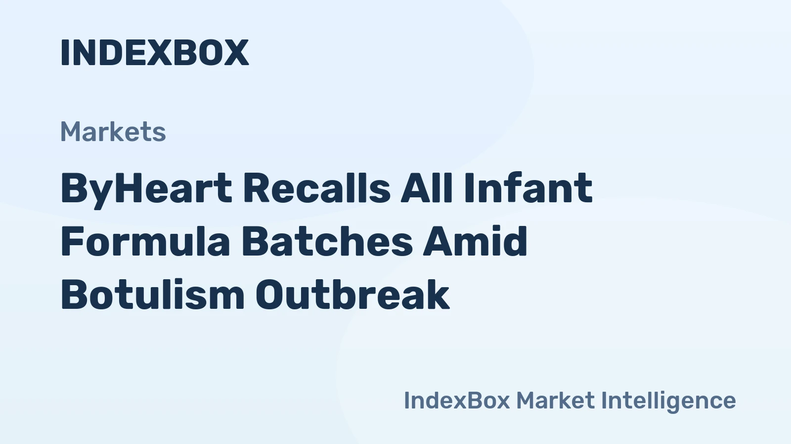 ByHeart Recalls All Infant Formula Batches Amid Botulism Outbreak