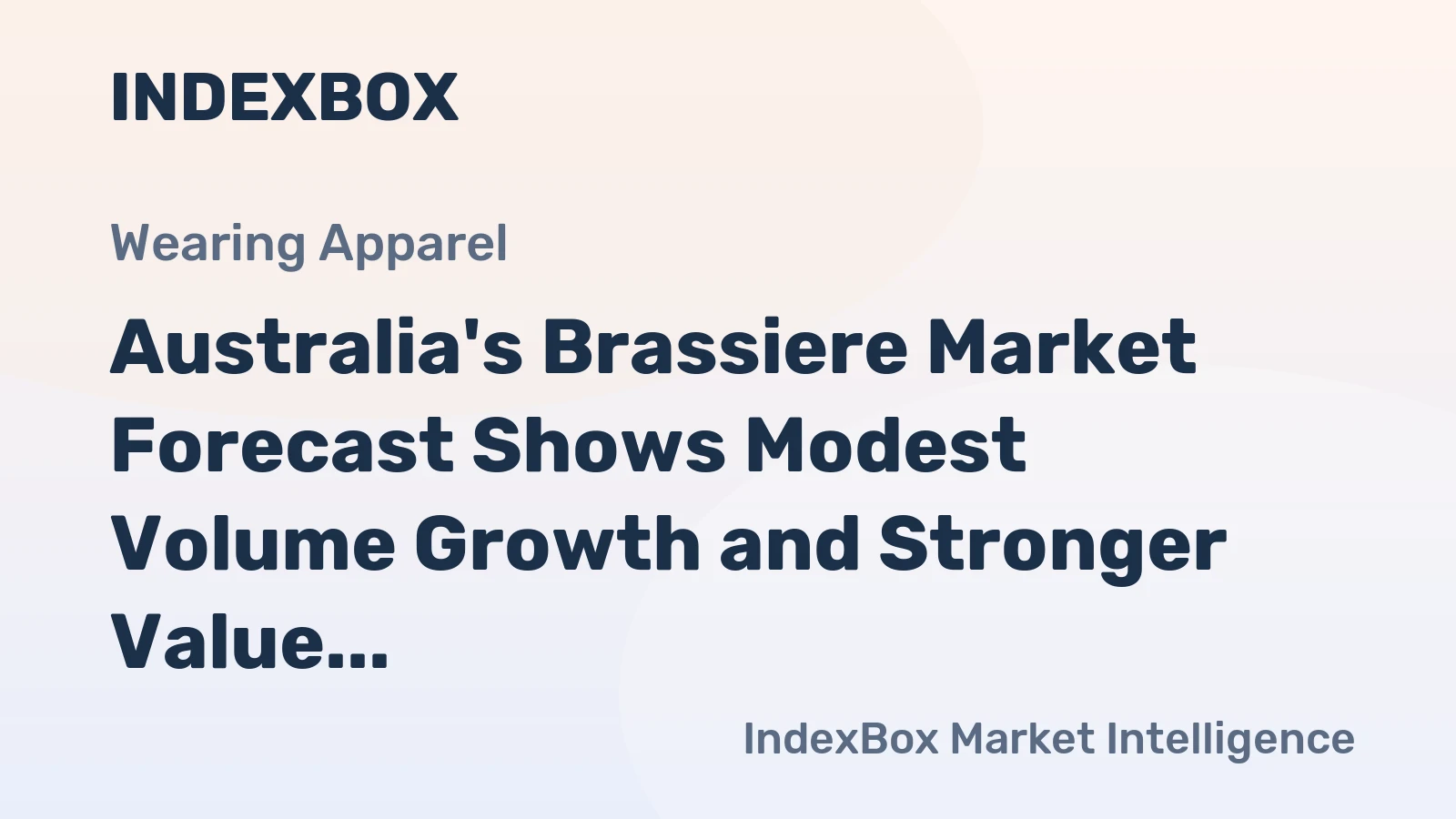 Australia's Brassiere Market Forecast Shows Modest Volume Growth and Stronger Value Gains Through 2035