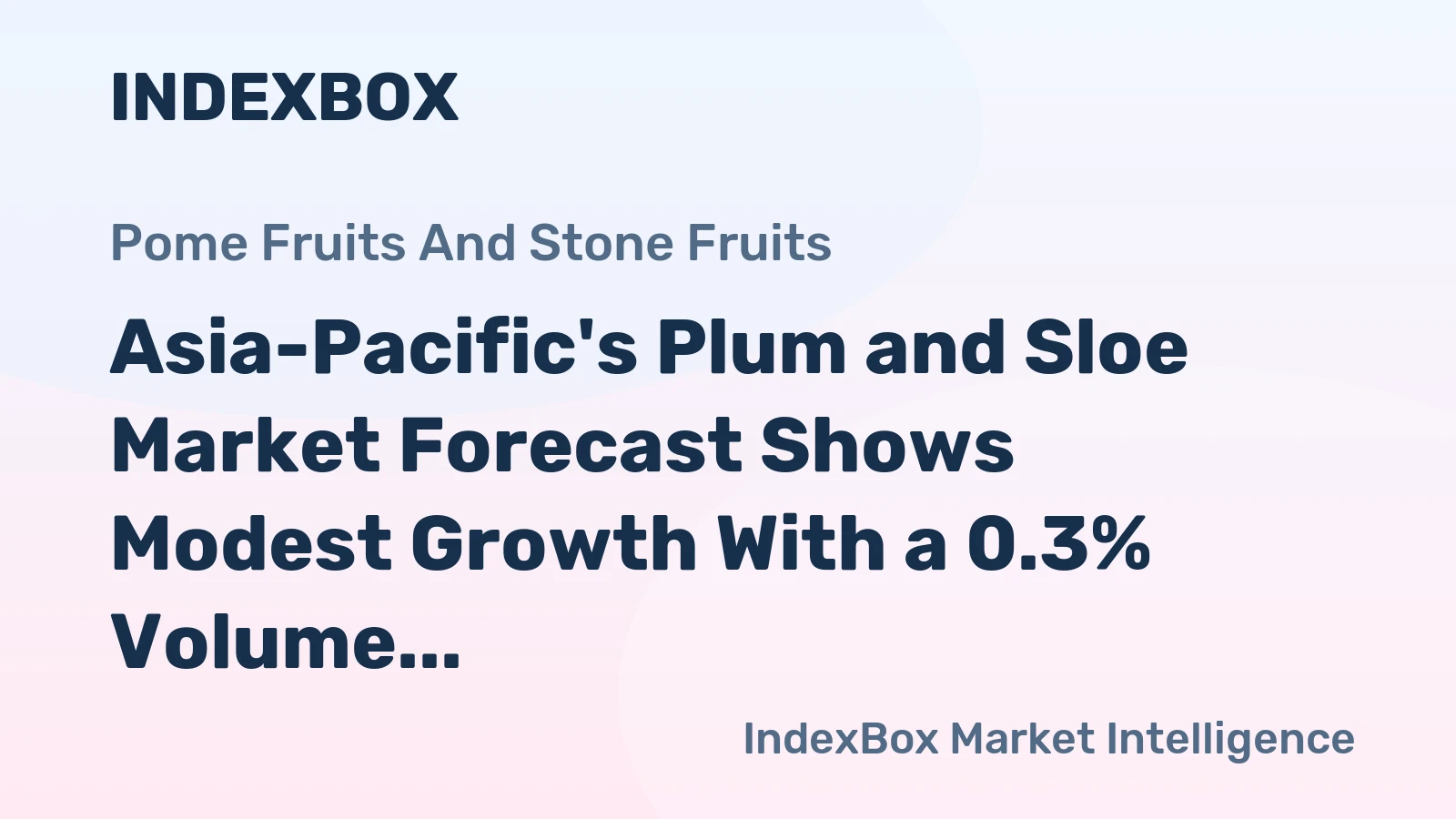 Asia-Pacific's Plum and Sloe Market Forecast Shows Modest Growth With a 0.3% Volume CAGR Through 2035
