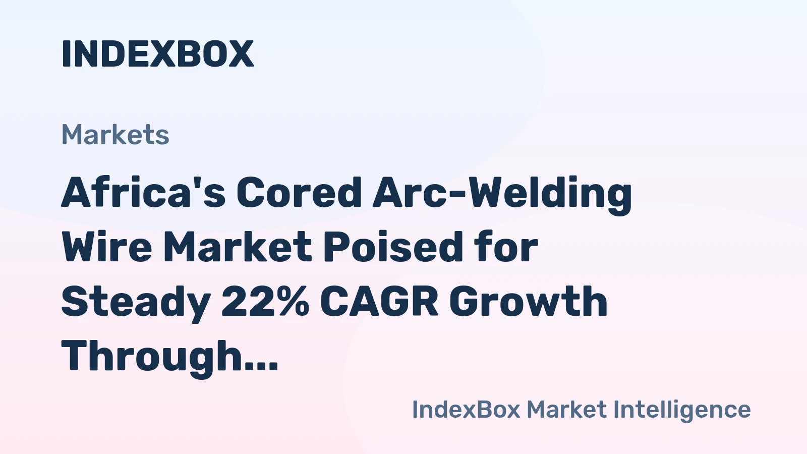 Africa's Cored Arc-Welding Wire Market Poised for Steady 22% CAGR Growth Through 2035