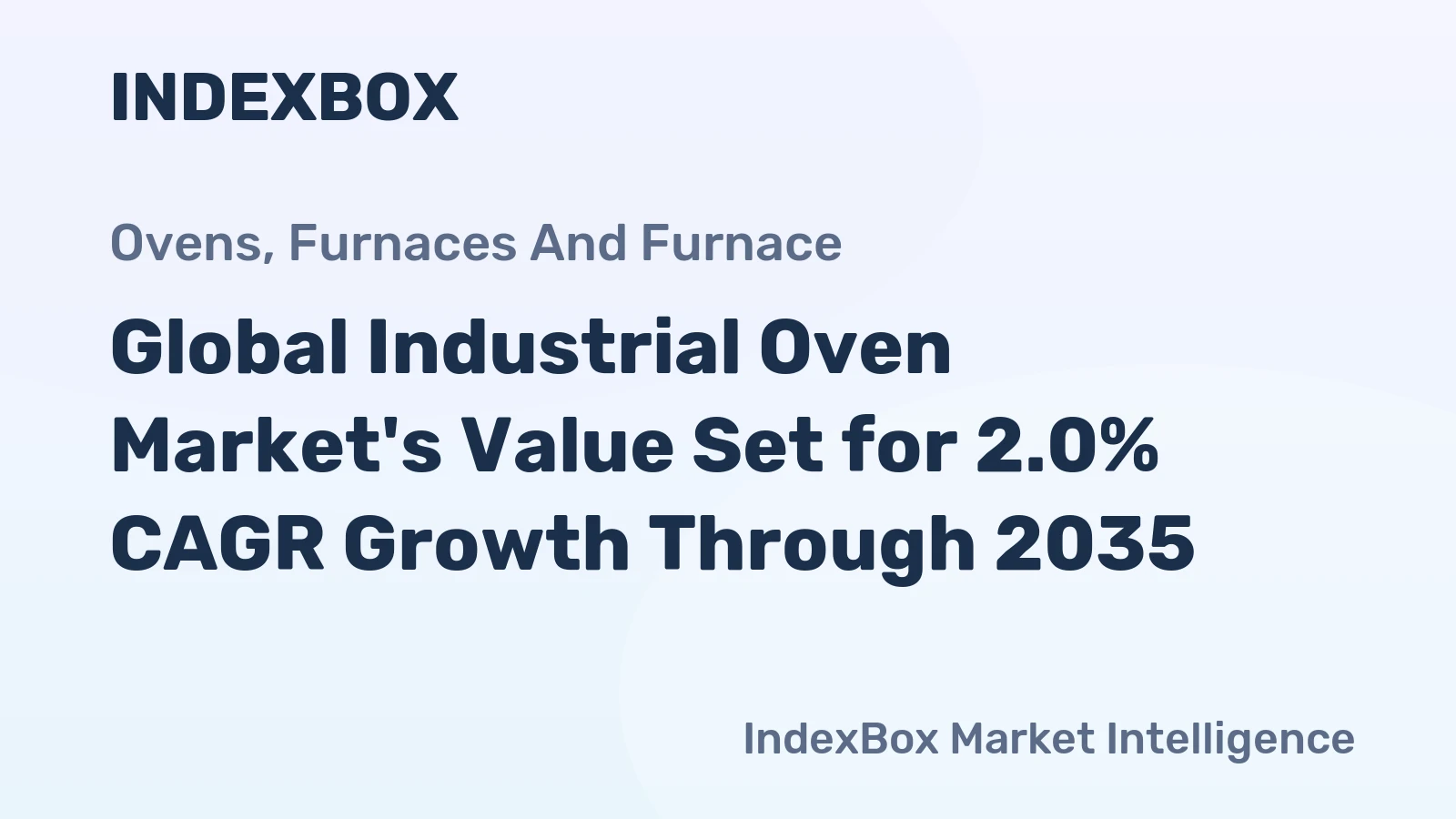 Global Industrial Oven Market's Value Set for 2.0% CAGR Growth Through 2035