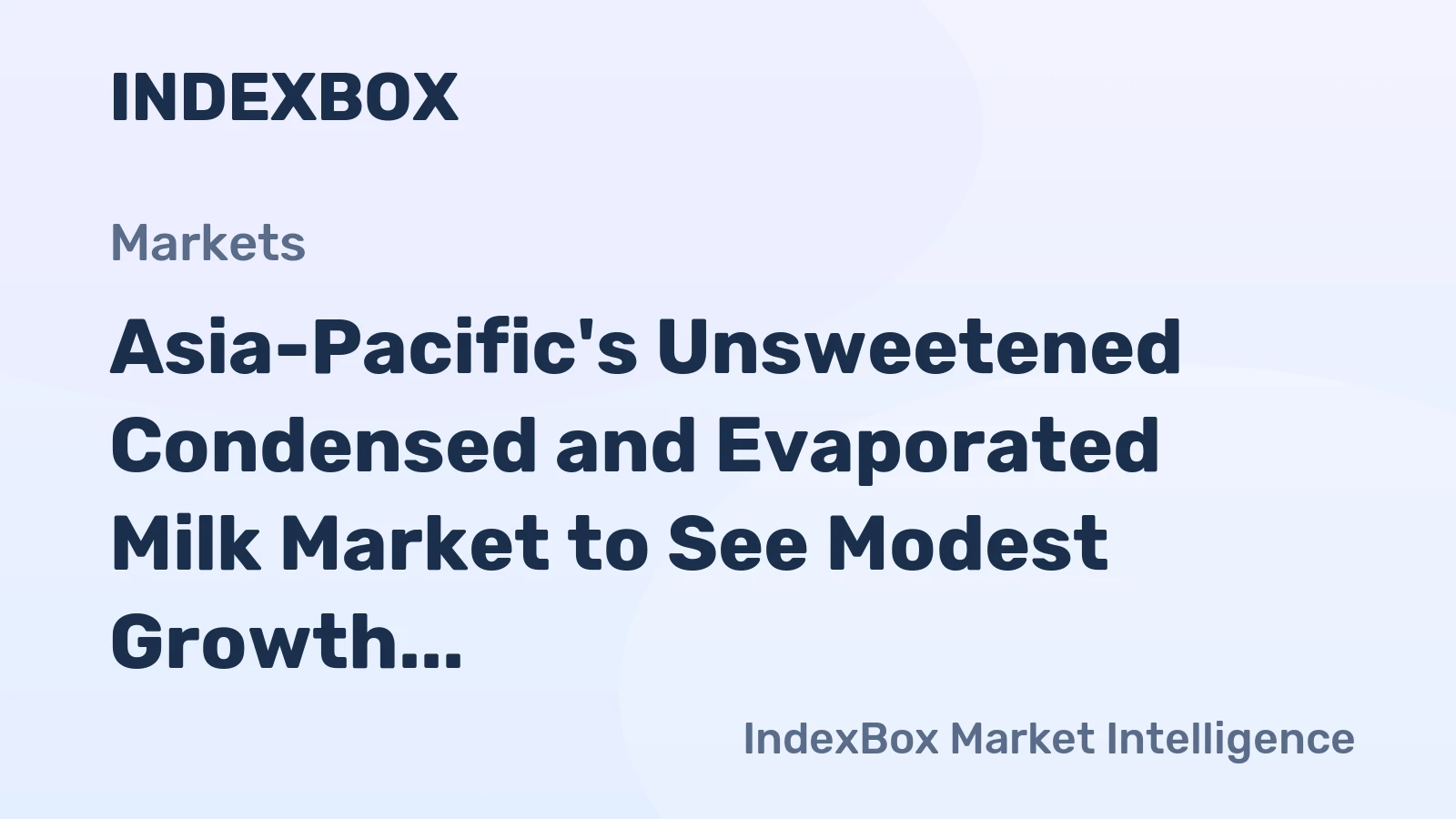 Asia-Pacific's Unsweetened Condensed and Evaporated Milk Market to See Modest Growth With a 1.3% CAGR Through 2035