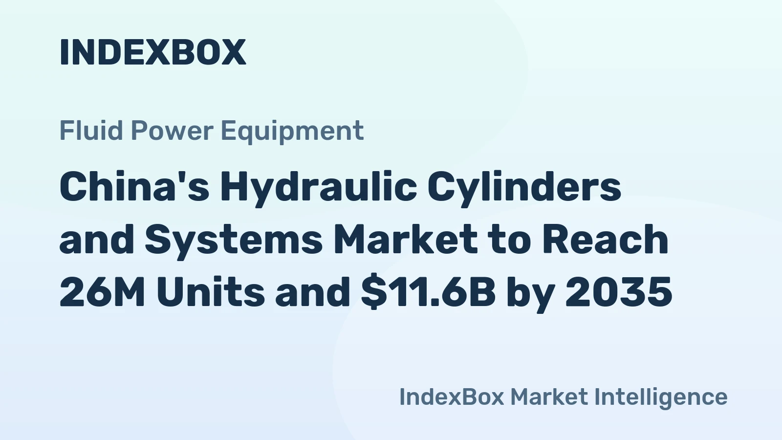 China's Hydraulic Cylinders and Systems Market to Reach 26M Units and $11.6B by 2035