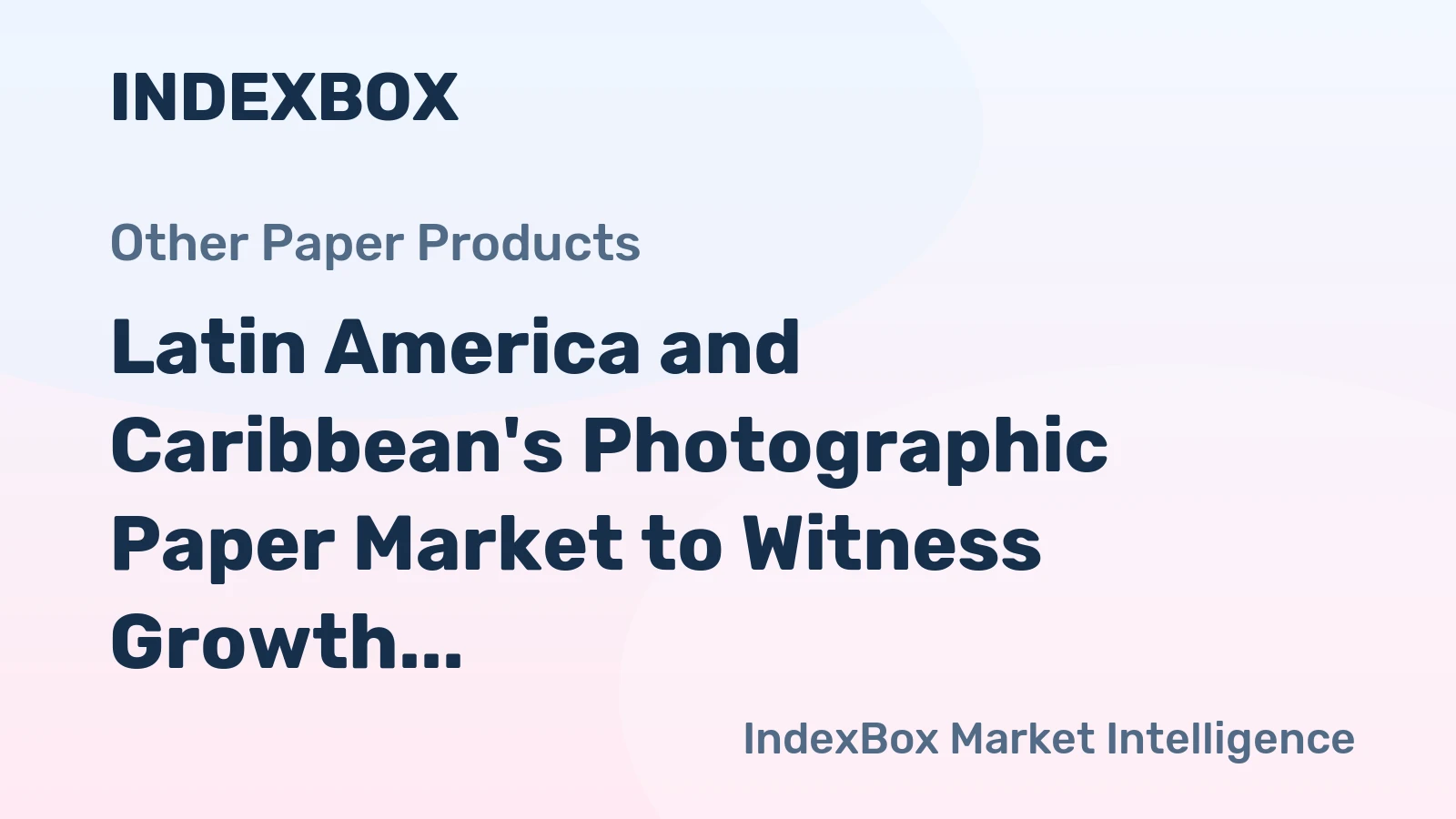 Latin America and Caribbean's Photographic Paper Market to Witness Growth with Market Volume Reaching 7.5M Square Meters and Market Value Reaching $54M by 2035