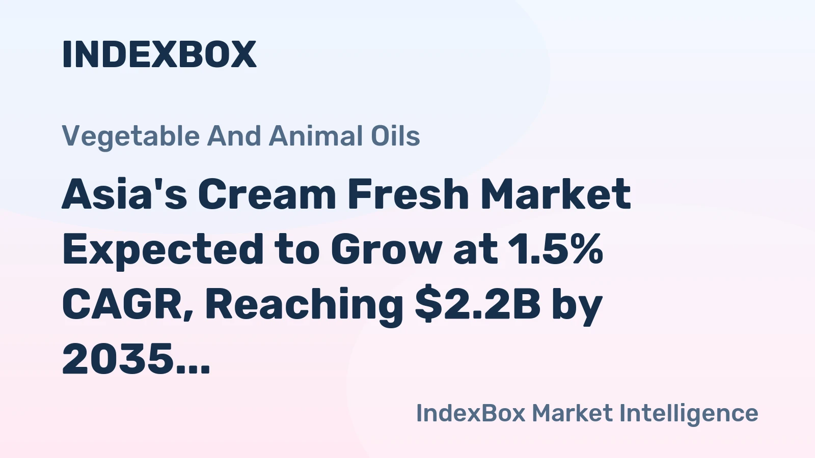 Asia's Cream Fresh Market Expected to Grow at 1.5% CAGR, Reaching $2.2B by 2035