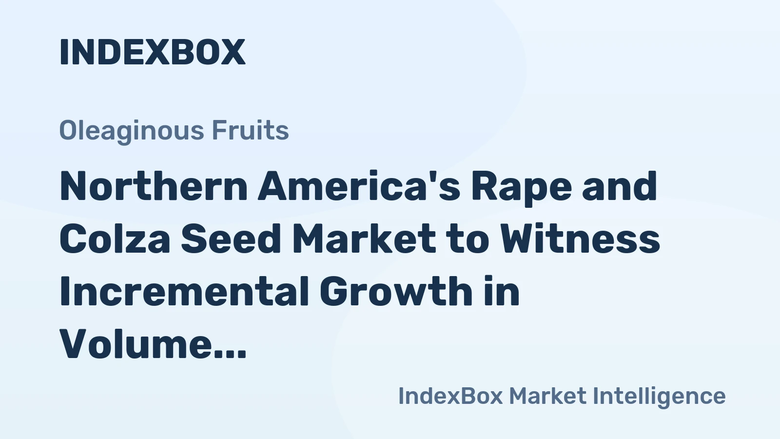 Northern America's Rape and Colza Seed Market to Witness Incremental Growth in Volume and Value over the Coming Decade