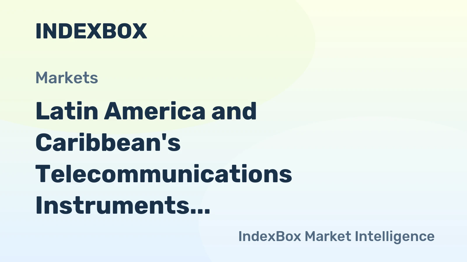 Latin America and Caribbean's Telecommunications Instruments Market to Reach 799K Units and $833M by 2035
