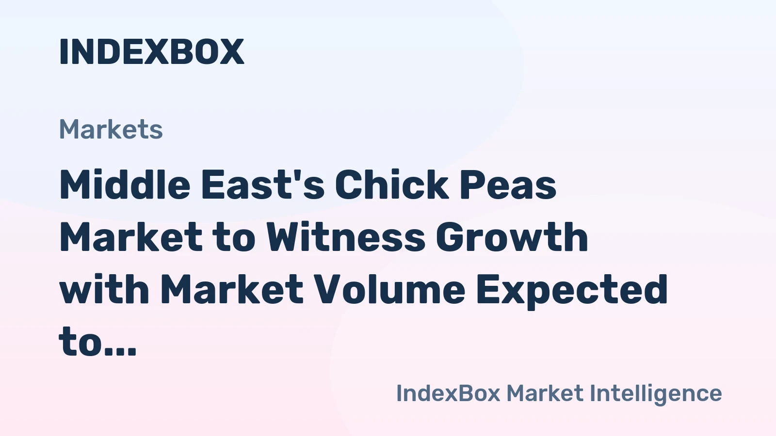 Middle East's Chick Peas Market to Witness Growth with Market Volume Expected to Reach 1.2M Tons and Market Value to Hit $1.3B by 2035