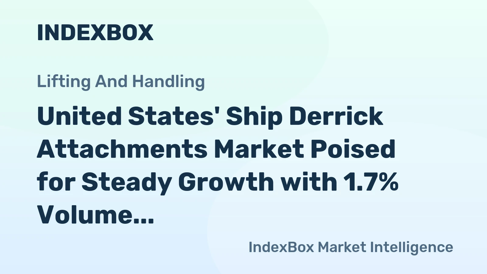 United States' Ship Derrick Attachments Market Poised for Steady Growth with 1.7% Volume CAGR