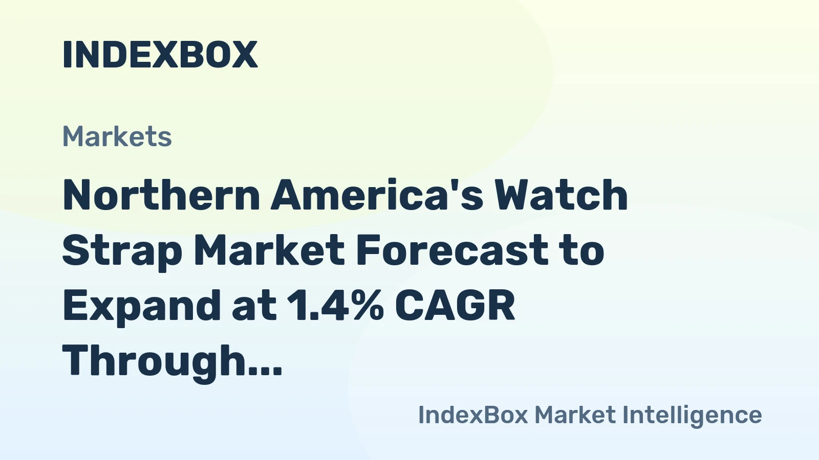 Northern America's Watch Strap Market Forecast to Expand at 1.4% CAGR Through 2035