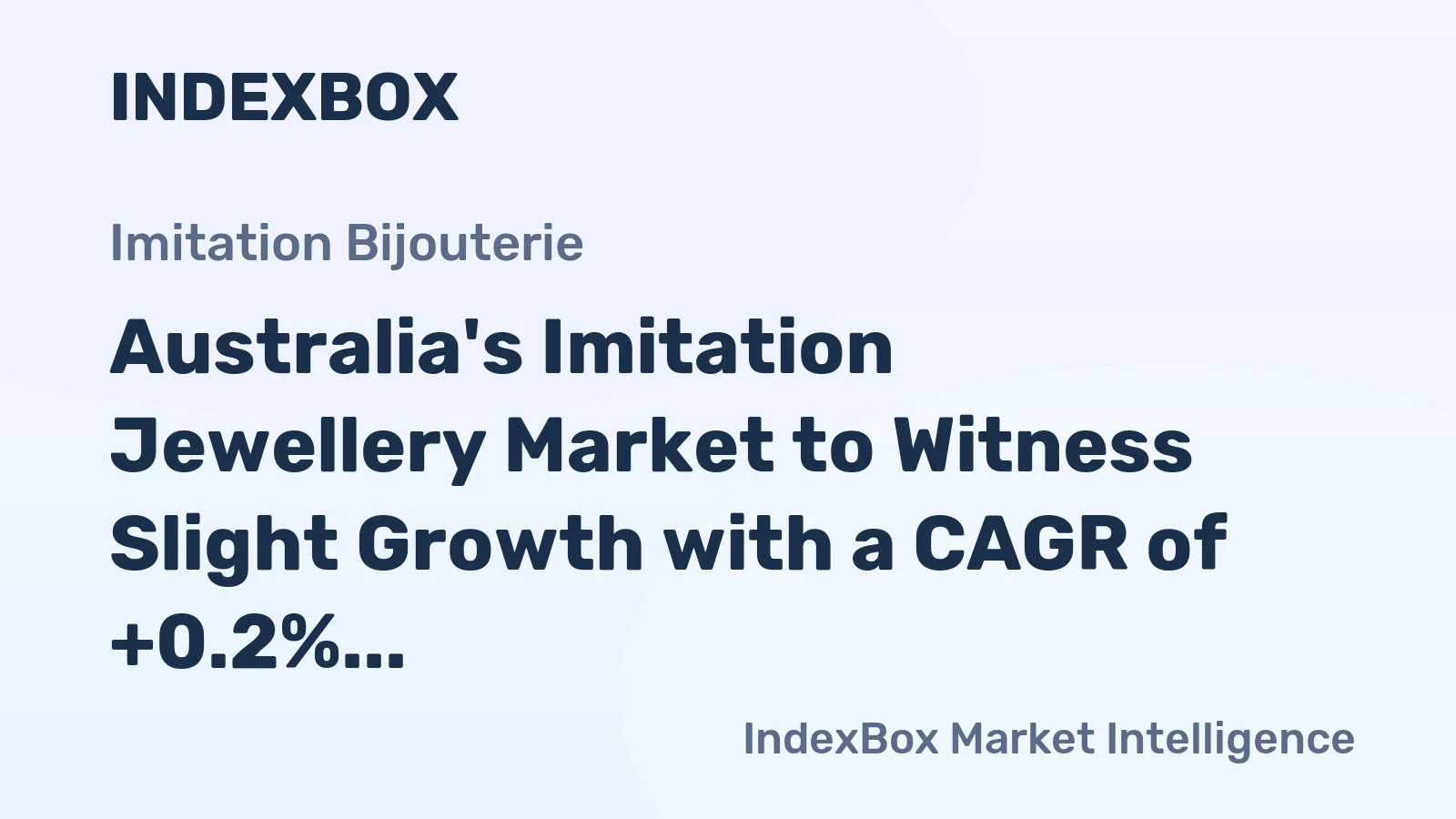 Australia's Imitation Jewellery Market to Witness Slight Growth with a CAGR of +0.2% from 2024 to 2035