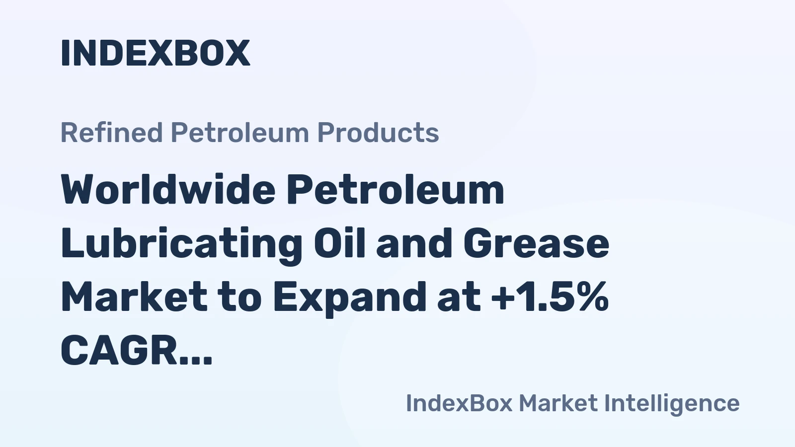 Worldwide Petroleum Lubricating Oil and Grease Market to Expand at +1.5% CAGR, Reaching $61.3B by 2035